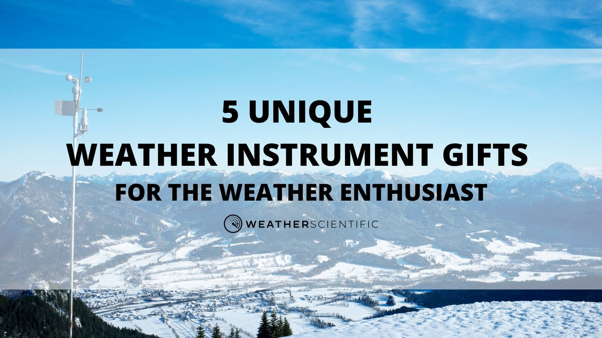 5 Unique Weather Instrument Gifts for the Weather Enthusiast — Weather ...