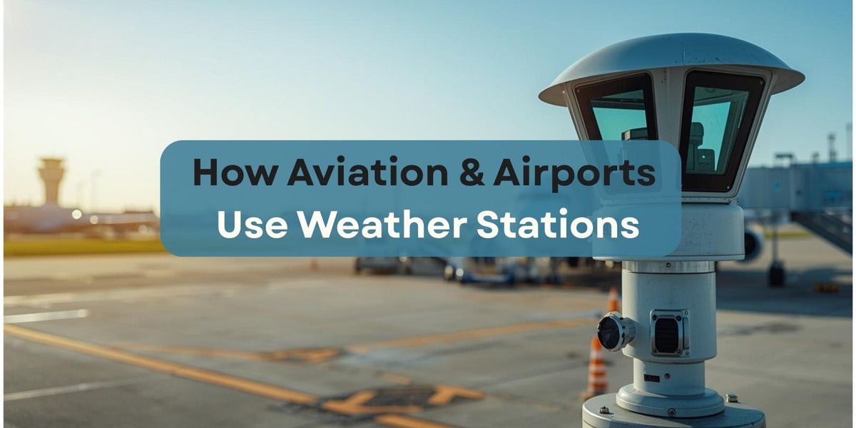 How Aviation & Airports Use Weather Stations — Weather Scientific