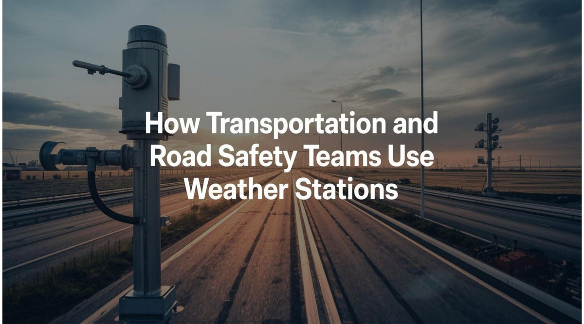 How Transportation and Road Safety Teams Use Weather Stations — Weather ...