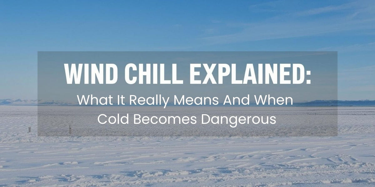 Wind Chill Explained: What It Really Means And When Cold Becomes Dange ...