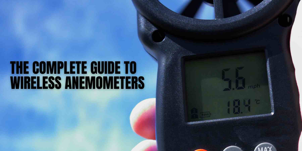 The Complete Guide to Wireless Anemometers by Weather Scientific