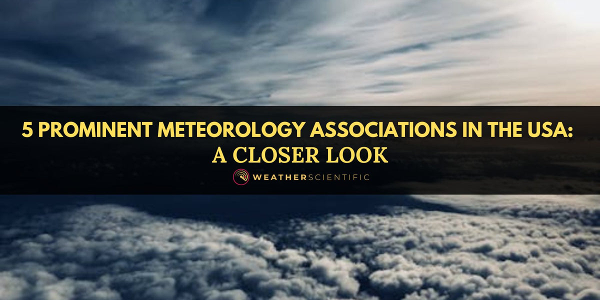 5 Prominent Meteorology Associations in the USA: A Closer Look ...