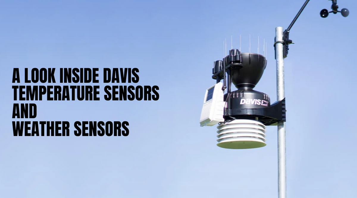 A Look Inside Davis Temperature Sensors and Weather Sensors — Weather ...